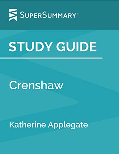 Study Guide: Crenshaw by Katherine Applegate by SuperSummary | Goodreads