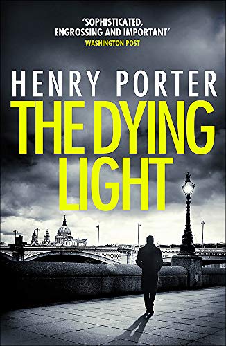 The Dying Light: Terrifyingly plausible surveillance thriller from an ...