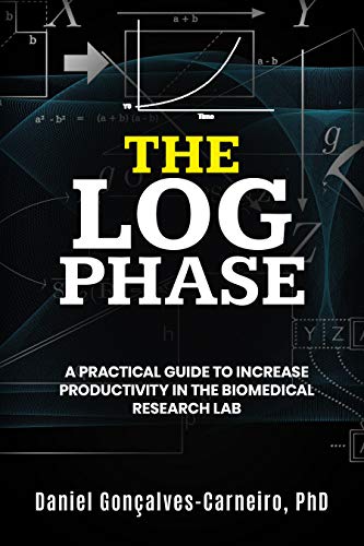 The Log Phase: A practical guide to increase productivity in the ...