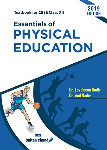 Essentials of Physical Education: Textbook for CBSE Class 12 by ...
