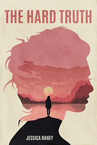 The Hard Truth by Jessica Raney | Goodreads