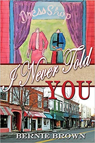 I Never Told You by Bernie Brown | Goodreads