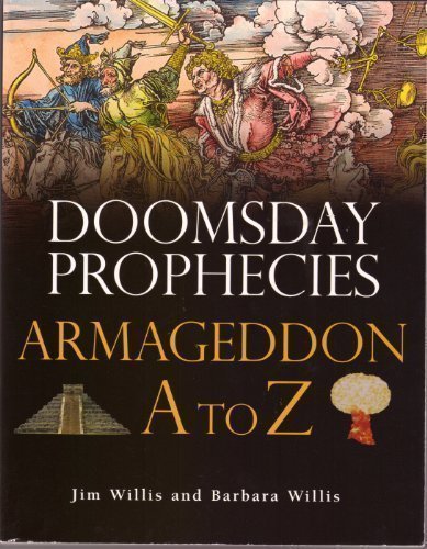 Doomsday Prophecies: Armageddon A to Z by Jim Willis | Goodreads