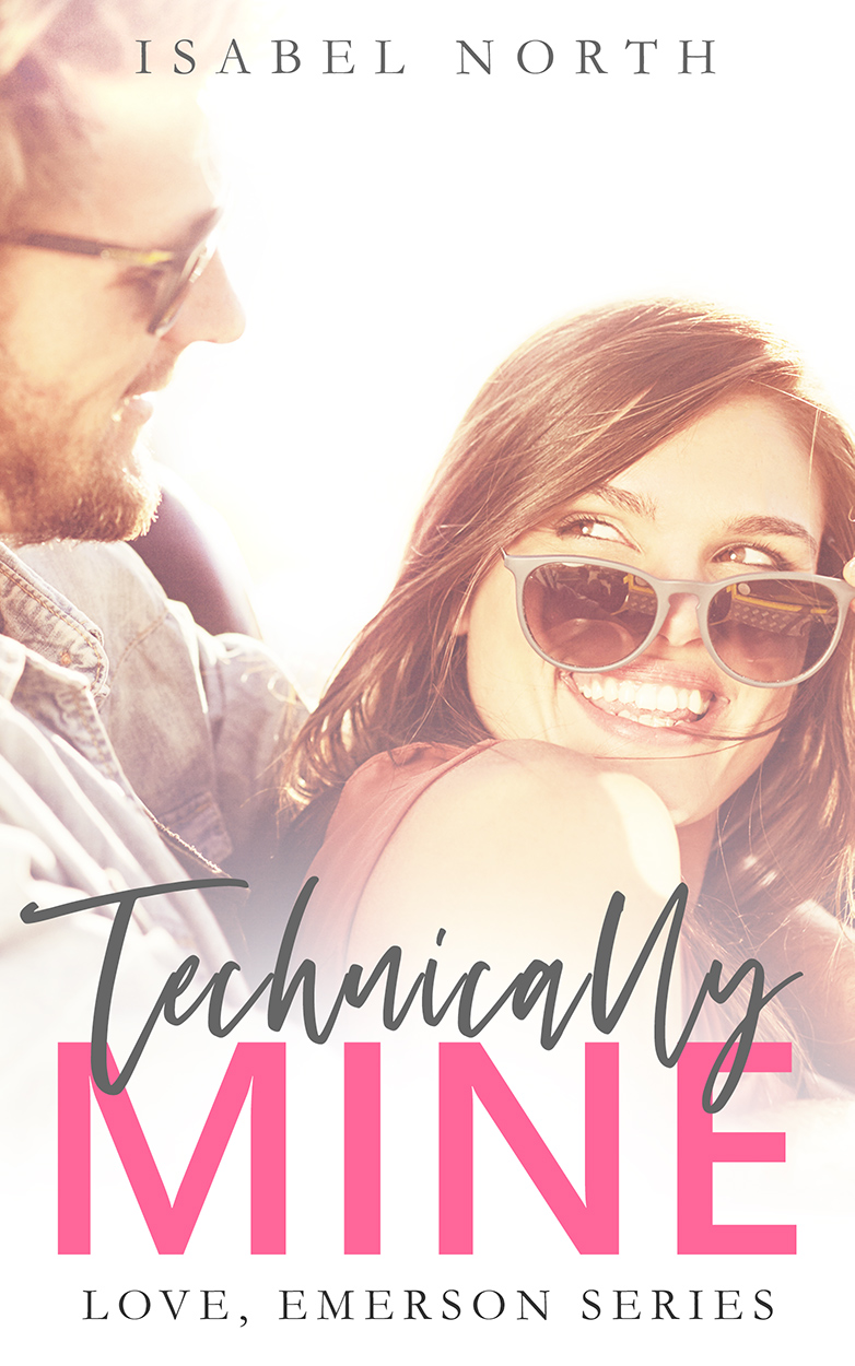 Technically Mine (Love, Emerson, #2) by Isabel North | Goodreads