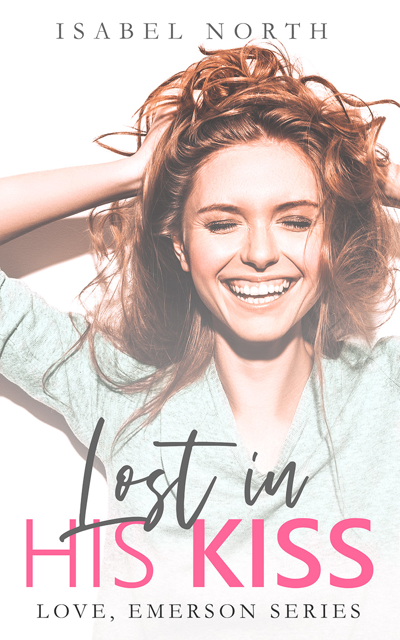 Lost In His Kiss (Love, Emerson, #4) by Isabel North | Goodreads