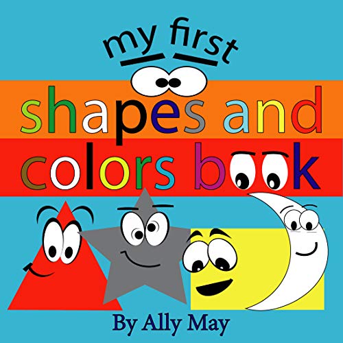 My first shapes and colors book by Ally May | Goodreads