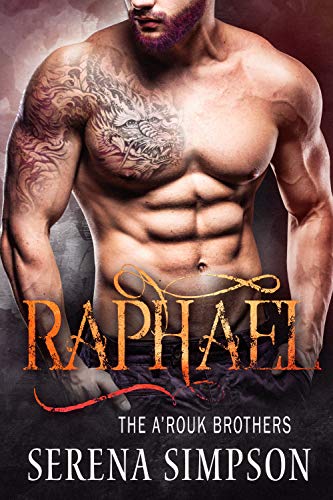 Raphael (The A'rouk Brothers #5) by Serena Simpson | Goodreads