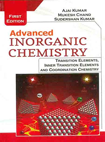 Advanced Inorganic Chemistry by Ajai Kumar | Goodreads