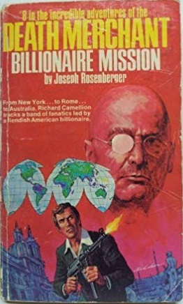 Billionaire Mission (The Death Merchant, #8) by Joseph Rosenberger ...