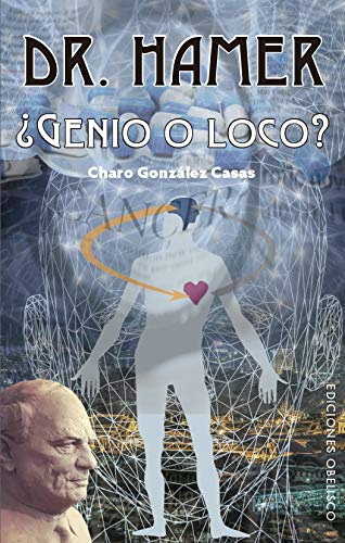 Dr. Hamer: ¿Genio o loco? by Charo Gonzalez Casas | Goodreads