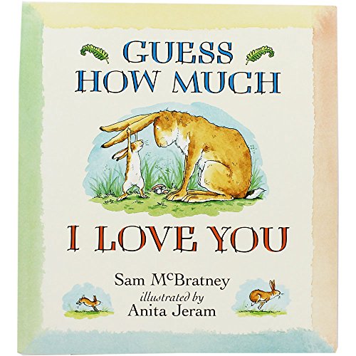 Guess How Much I Love You by Sam McBratney | Goodreads
