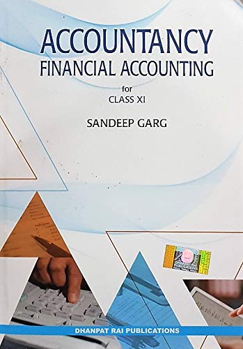 Accountancy for Class 11th - Financial Accounting by Sandeep Garg ...