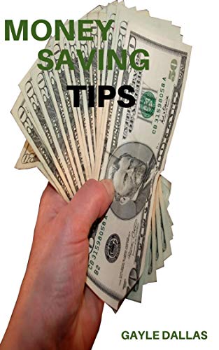 Money Saving Tips by Gayle Dallas | Goodreads