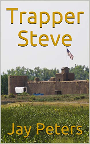 Trapper Steve by Jay Peters | Goodreads