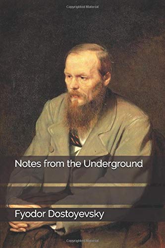 Notes from the Underground by Fyodor Dostoevsky | Goodreads