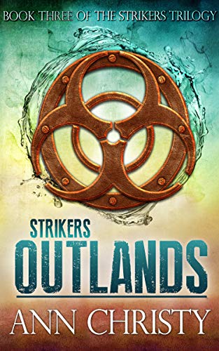Outlands (Strikers #3) by Ann Christy | Goodreads