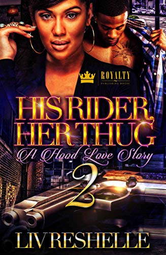 His Rider, Her Thug 2: A Hood Love Story by Liv Reshelle | Goodreads