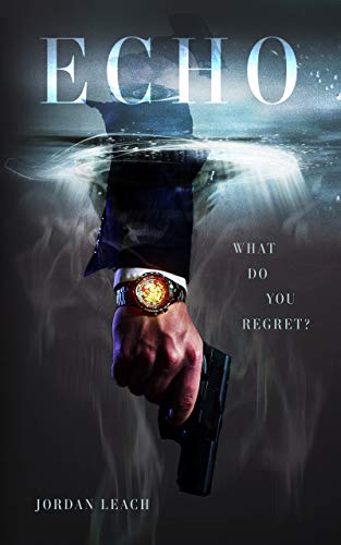 Echo by Jordan Leach | Goodreads