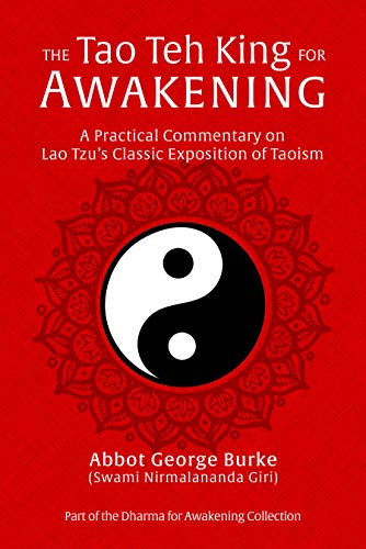 The Tao Teh King for Awakening: A Practical Commentary on Lao Tzu’s ...