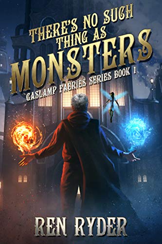 There's No Such Thing As Monsters by Ren Ryder | Goodreads