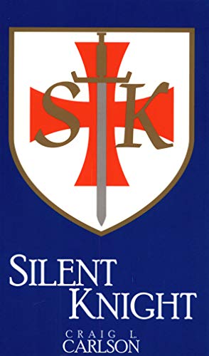 SILENT KNIGHT by Craig L Carlson | Goodreads