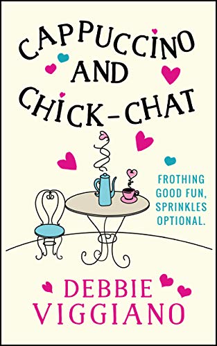 Cappuccino and Chick-Chat by Debbie Viggiano | Goodreads