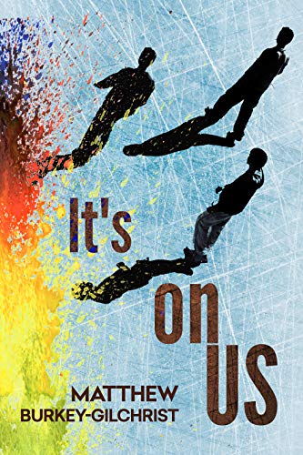 It's On Us by Matthew Burkey-Gilchrist | Goodreads
