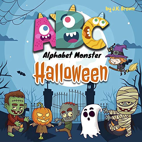 ABC Alphabet Monster Halloween For Toddlers and Preschoolers Funny and ...