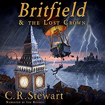 Britfield & the Lost Crown by C.R. Stewart | Goodreads