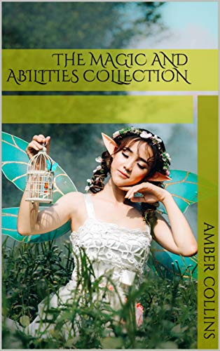 The Magic and Abilities Collection by Amber Collins | Goodreads