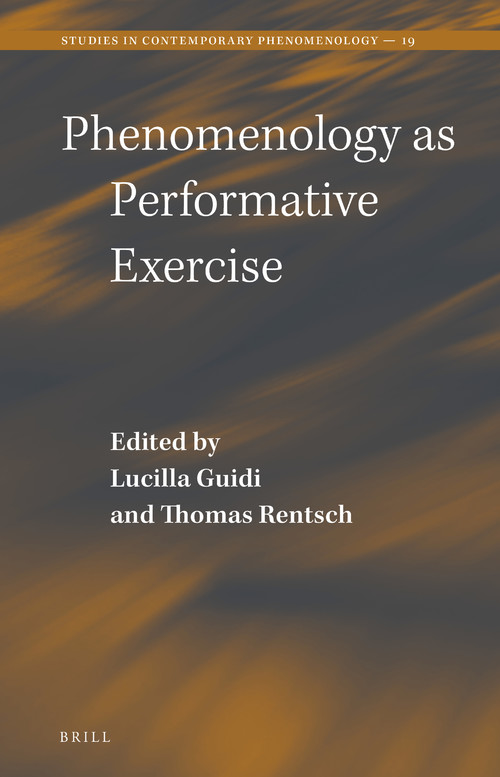 Phenomenology as Performative Exercise by Lucilla Guidi | Goodreads