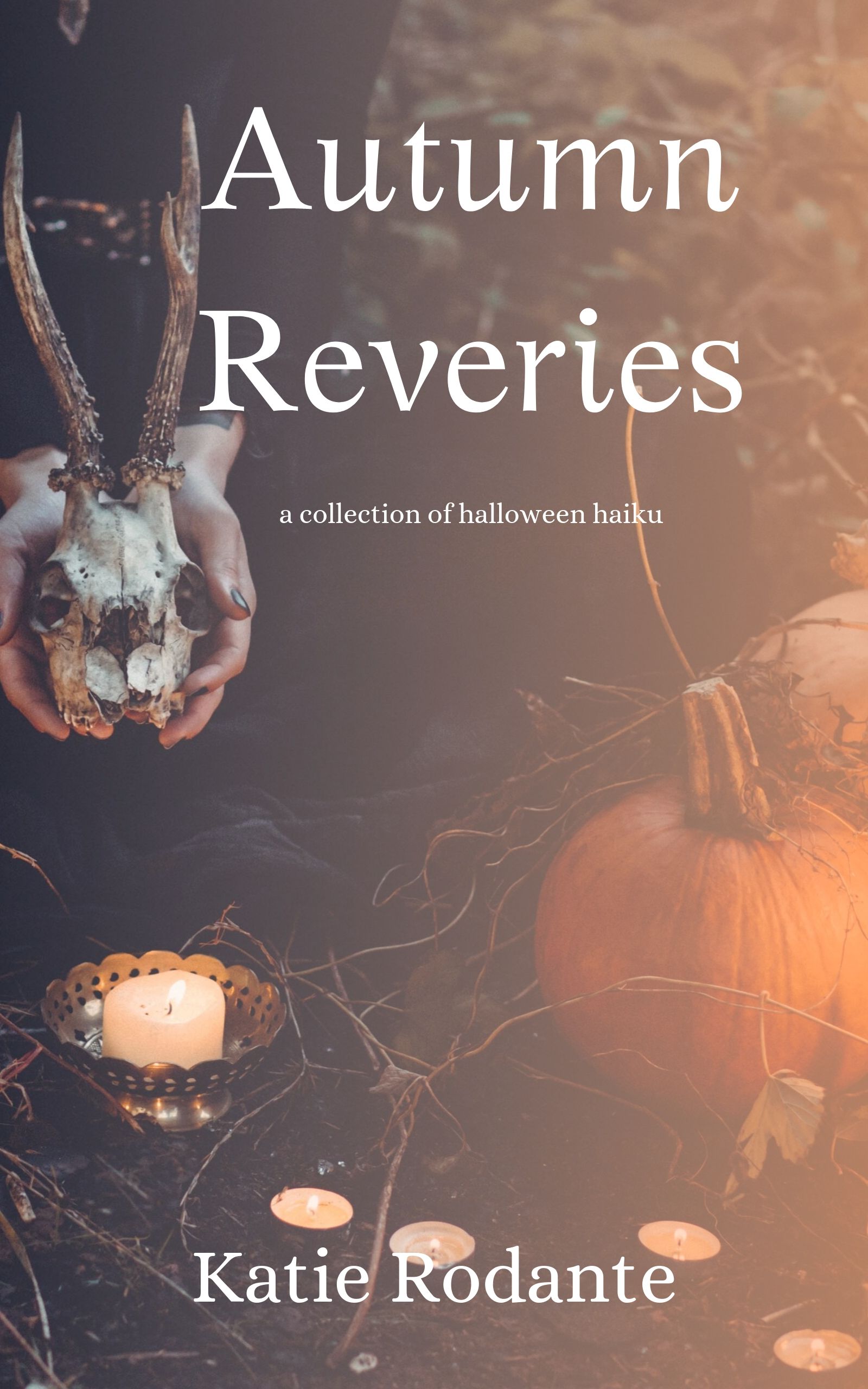 Autumn Reveries: A Collection of Halloween Haiku by Katie Rodante ...