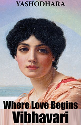 Where Love Begins Vibhavari by Yashodhara P | Goodreads