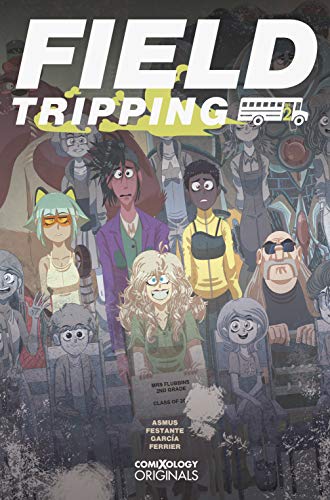 Field Tripping #2 (of 5) (comiXology Originals) by James Asmus | Goodreads