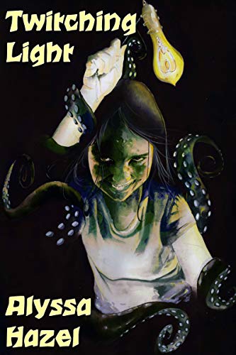 Twitching Light by Alyssa Hazel | Goodreads