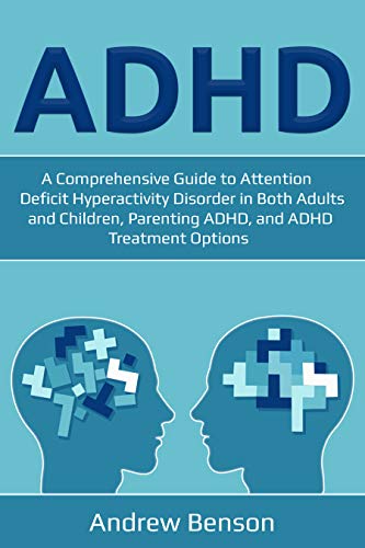 ADHD: A Comprehensive Guide to Attention Deficit Hyperactivity Disorder ...