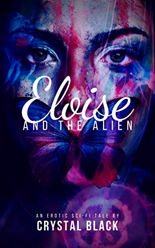 Eloise and the Alien (Maidens and Monsters Book 6) by Crystal Black ...
