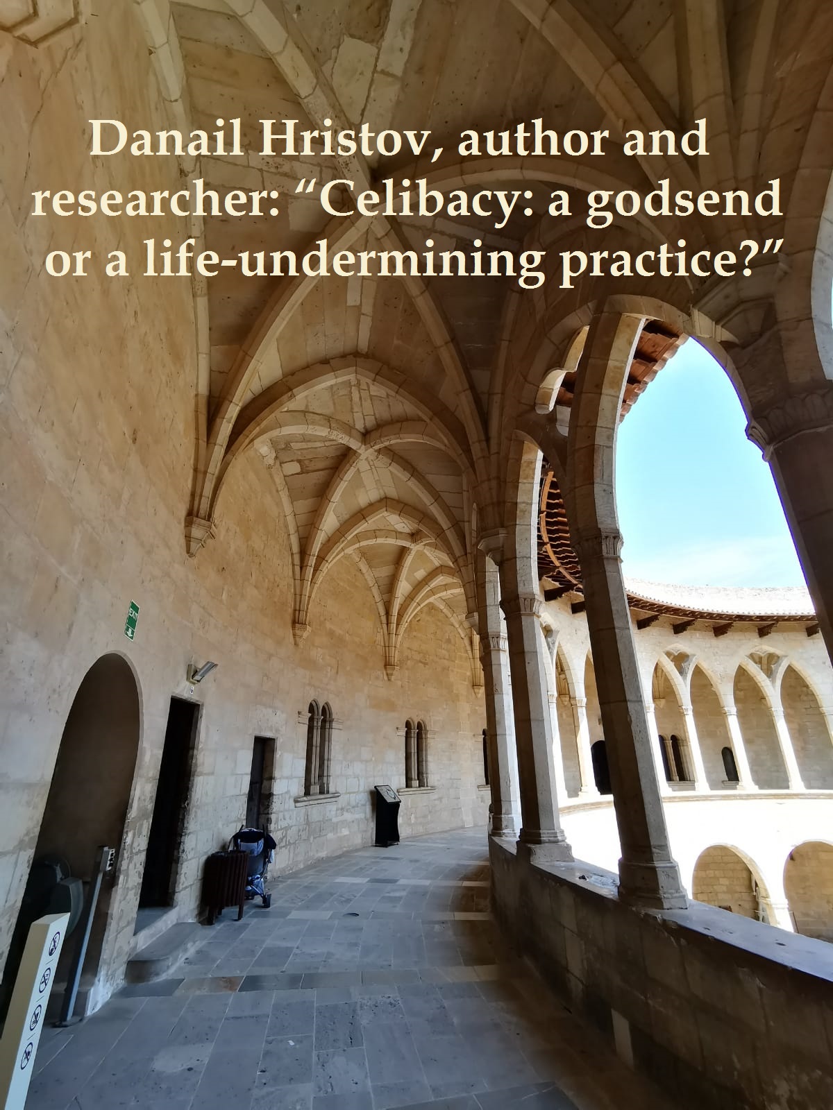 Celibacy: a Godsend or a Life-Undermining Practice by Danail Hristov ...