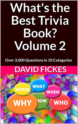 What's the Best Trivia Book? Volume 2: Over 3,000 Questions in 10 ...