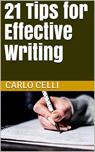 21 Tips for Effective Writing by Carlo Celli | Goodreads