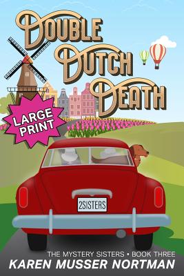 Double Dutch Death by Karen Musser Nortman | Goodreads