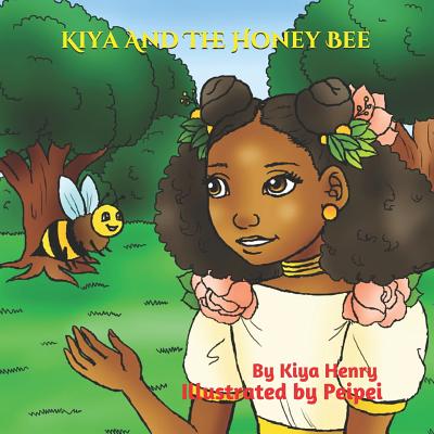 Kiya And The Honey Bee by Peipei | Goodreads