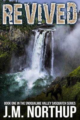 Revived by J M Northup | Goodreads