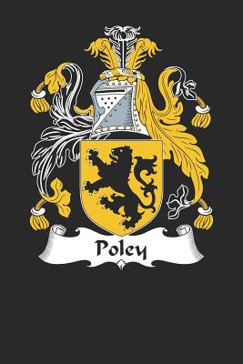Poley: Poley Coat of Arms and Family Crest Notebook Journal by Poley ...