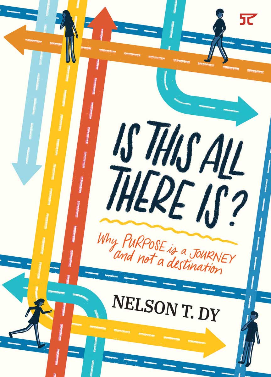 Is This All There Is? Why Purpose Is a Journey and Not a Destination by ...