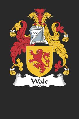 Wale: Wale Coat of Arms and Family Crest Notebook Journal by Wale ...