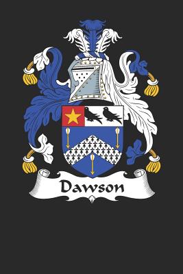 Dawson: Dawson Coat of Arms and Family Crest Notebook Journal by Dawson ...