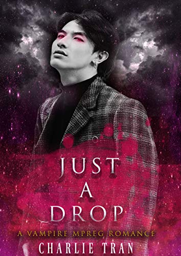 Just a Drop (Vampires of Worj #2) by Charlie Tran | Goodreads