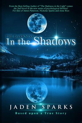 The Darkness in the Shadows: Volume Two by Jaden Sparks | Goodreads