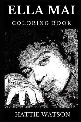 Ella Mai Coloring Book: Legendary Talented Singer and Famous Prodigy ...